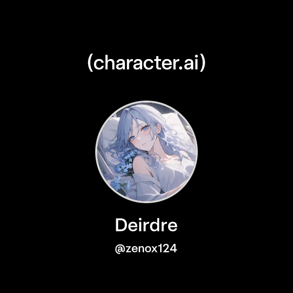 Chat with Deirdre | character.ai | Personalized AI for every moment of your day