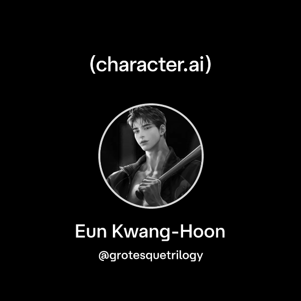 Chat with Eun Kwang-Hoon | character.ai | AI Chat, Reimagined–Your ...