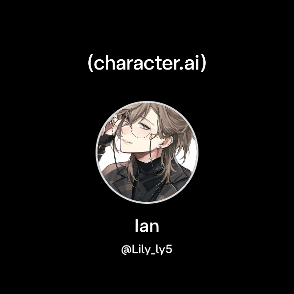 Chat with Ian | character.ai | Personalized AI for every moment of your day