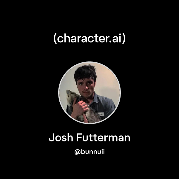 Chat with Josh Futterman | character.ai | AI Chat, Reimagined–Your ...