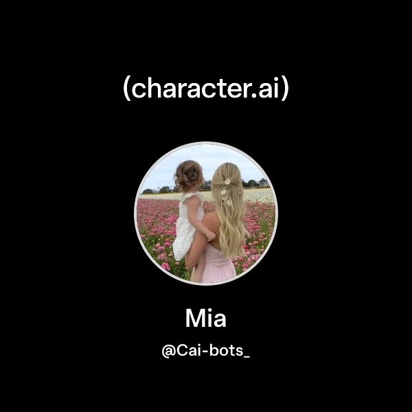 Chat with Mia | character.ai | AI Chat, Reimagined–Your Words. Your World.