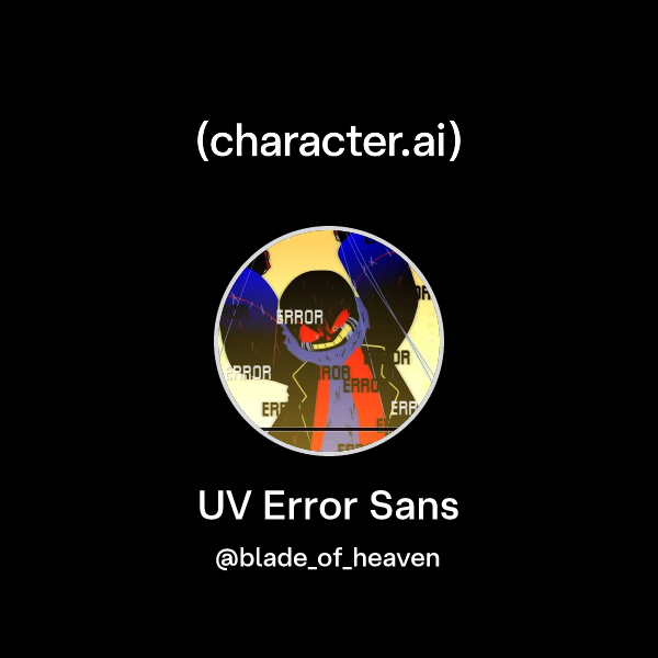 Chat with UV Error Sans | character.ai | AI Chat, Reimagined–Your Words. Your World.