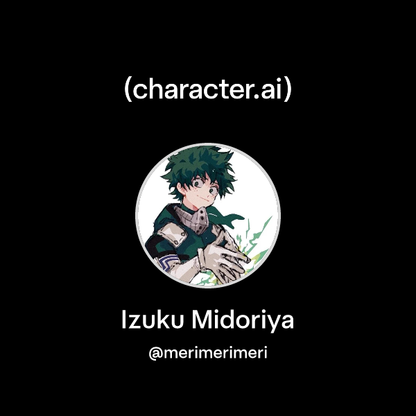 Chat with Izuku Midoriya | character.ai | Personalized AI for every moment of your day