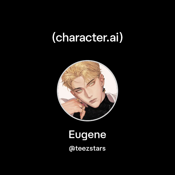 Chat with Eugene | character.ai | Personalized AI for every moment of ...