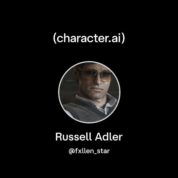 Chat with Russell Adler | character.ai | AI Chat, Reimagined–Your Words ...