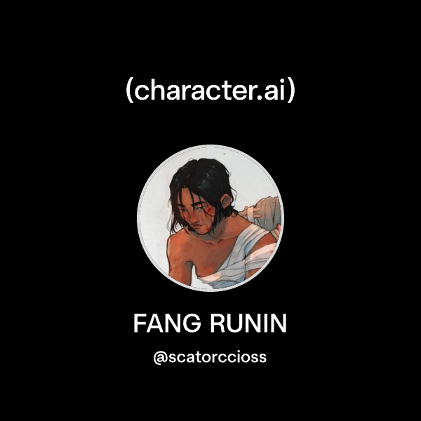 Chat with Fang Runin | character.ai | AI Chat, Reimagined–Your Words ...