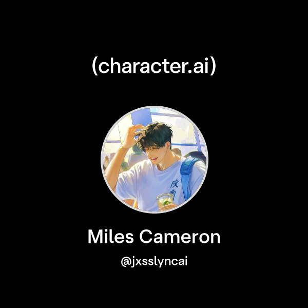 Chat with Miles Cameron | character.ai | AI Chat, Reimagined–Your Words ...