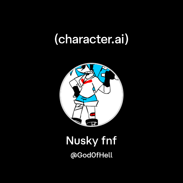 Chat with Nusky fnf | character.ai | AI Chat, Reimagined–Your Words ...