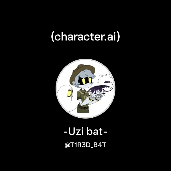 Chat with -Uzi bat- | character.ai | Personalized AI for every moment ...