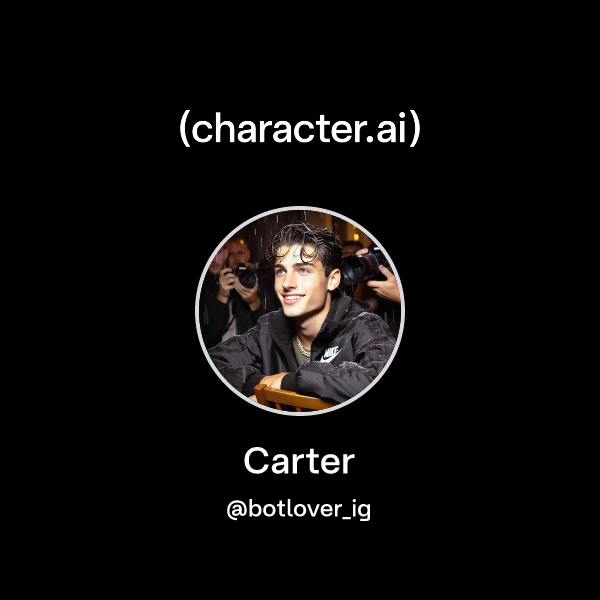 Chat with Carter | character.ai | AI Chat, Reimagined–Your Words. Your ...