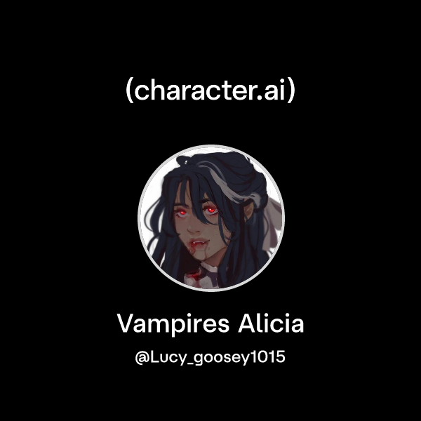 Chat with Vampires Alicia | character.ai | Personalized AI for every ...