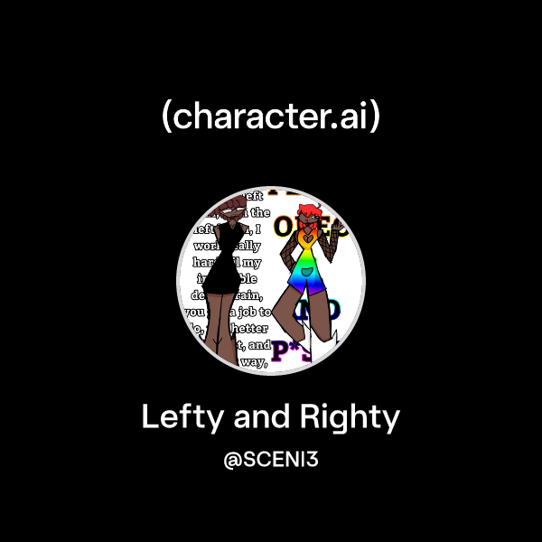 Chat with Lefty and Righty | character.ai | Personalized AI for every moment of your day