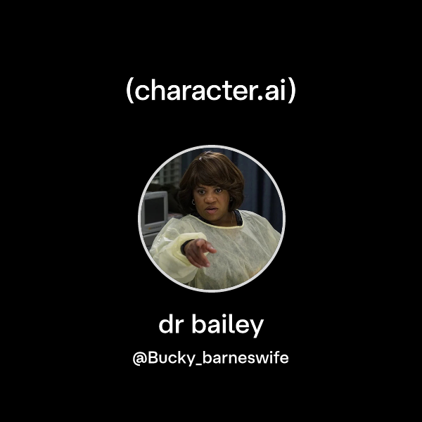 Chat with dr bailey | character.ai | AI Chat, Reimagined–Your Words ...