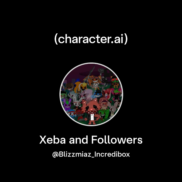 Chat with Xeba and Followers | character.ai | AI Chat, Reimagined–Your ...