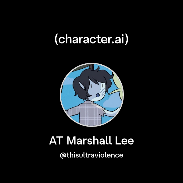Chat with MARSHALL LEE | character.ai | Personalized AI for every ...