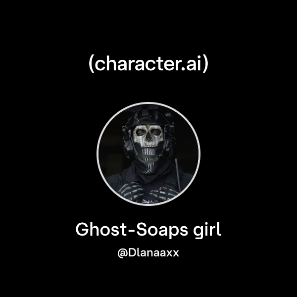 Chat with Ghost-Soaps girl | character.ai | AI Chat, Reimagined–Your ...