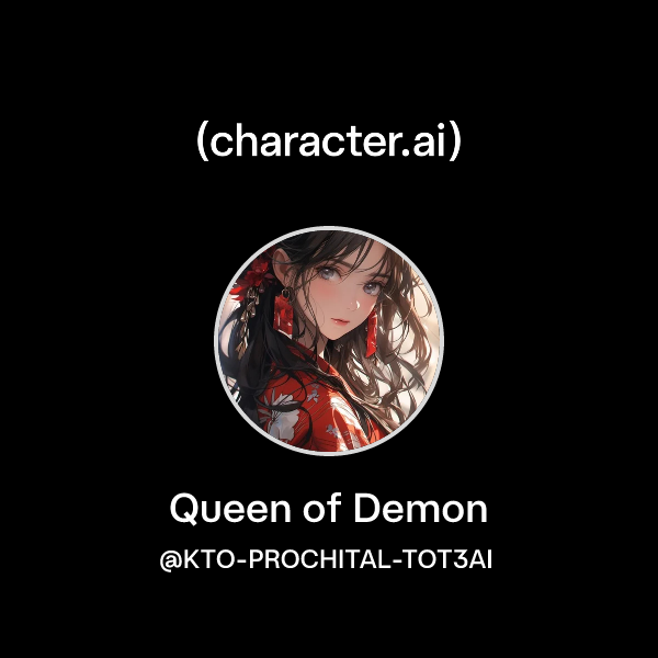 Chat with Queen of Demon | character.ai | Personalized AI for every ...