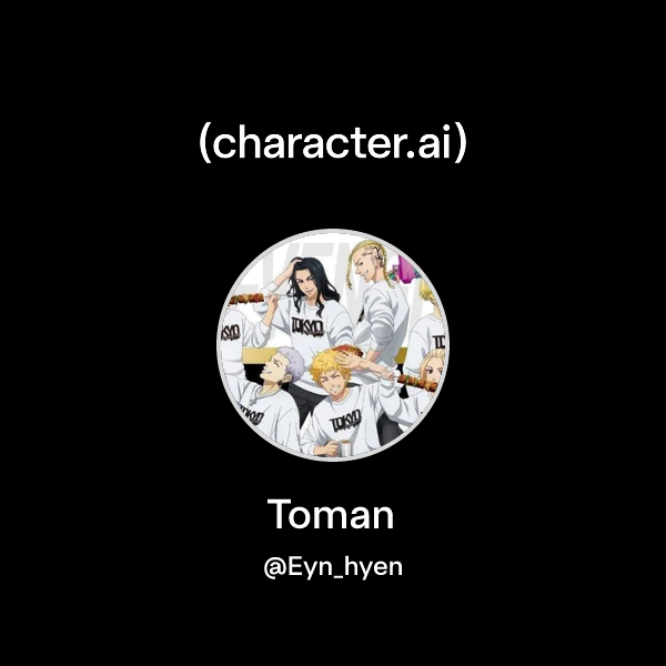 Chat with Toman | character.ai | Personalized AI for every moment of ...