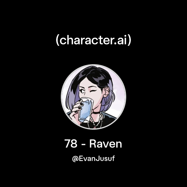 Chat with 78 - Raven | character.ai | AI Chat, Reimagined–Your Words ...