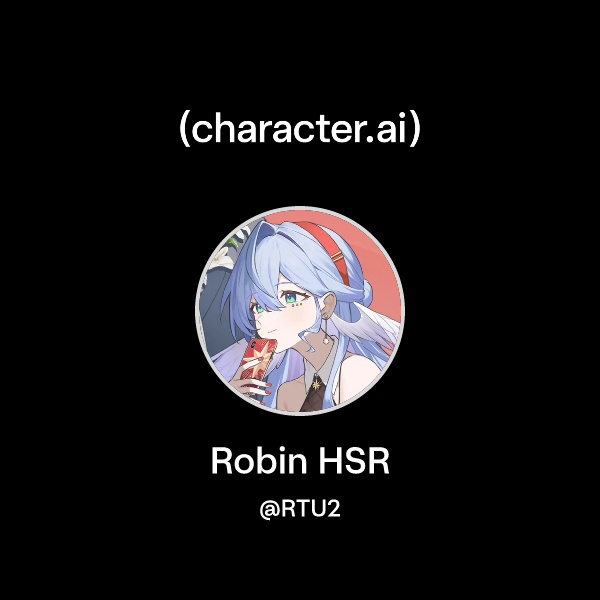 Chat with Robin HSR | character.ai | AI Chat, Reimagined–Your Words ...
