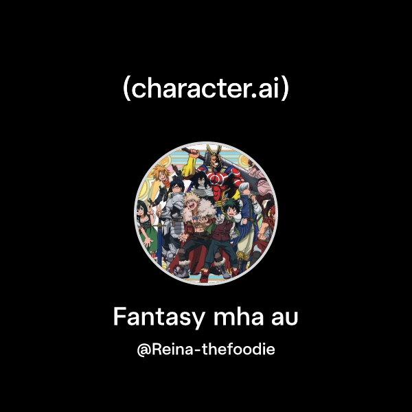 Chat with Fantasy mha au | character.ai | Personalized AI for every ...