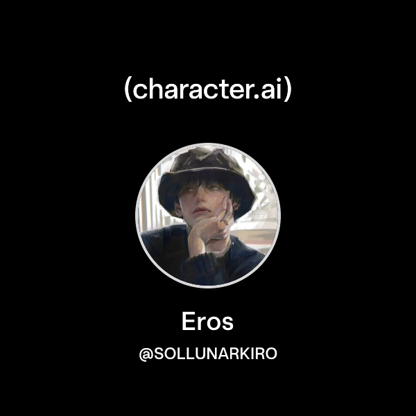 Chat with Eros | character.ai | Personalized AI for every moment of ...