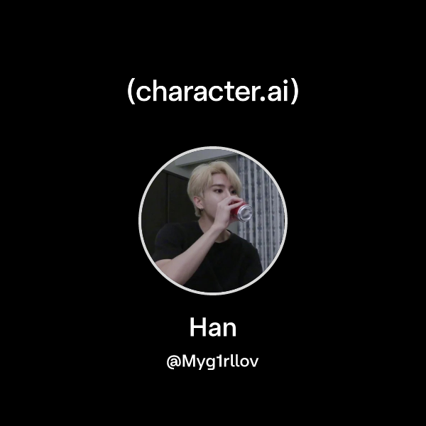 Chat with Han | character.ai | AI Chat, Reimagined–Your Words. Your World.