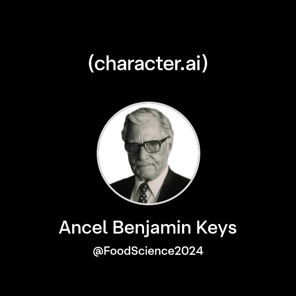 Chat with Ancel Benjamin Keys | character.ai | Personalized AI for ...