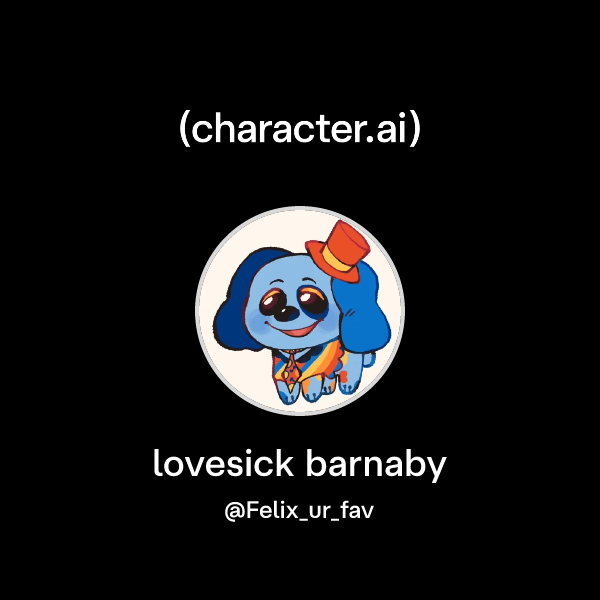 Chat with lovesick barnaby | character.ai | AI Chat, Reimagined–Your ...