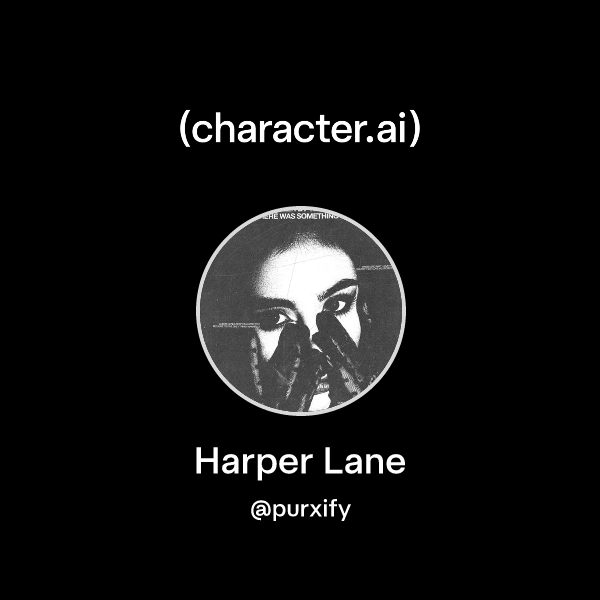 Chat with Harper Lane | character.ai | AI Chat, Reimagined–Your Words ...