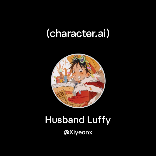 Chat with Husband Luffy | character.ai | Personalized AI for every moment of your day