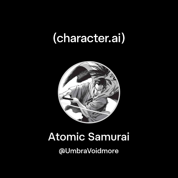Chat with Atomic Samurai | character.ai | AI Chat, Reimagined–Your ...