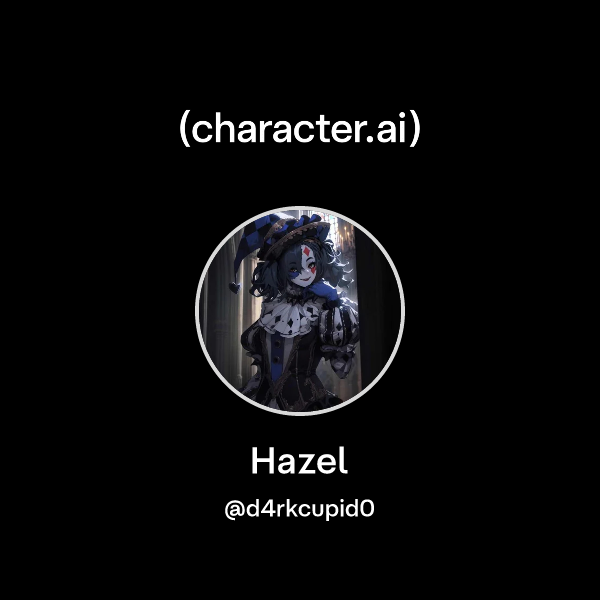 Chat with Hazel | character.ai | AI Chat, Reimagined–Your Words. Your ...