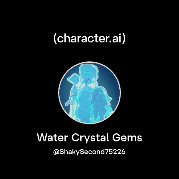 Chat with Water Crystal Gems | character.ai | Personalized AI for every ...