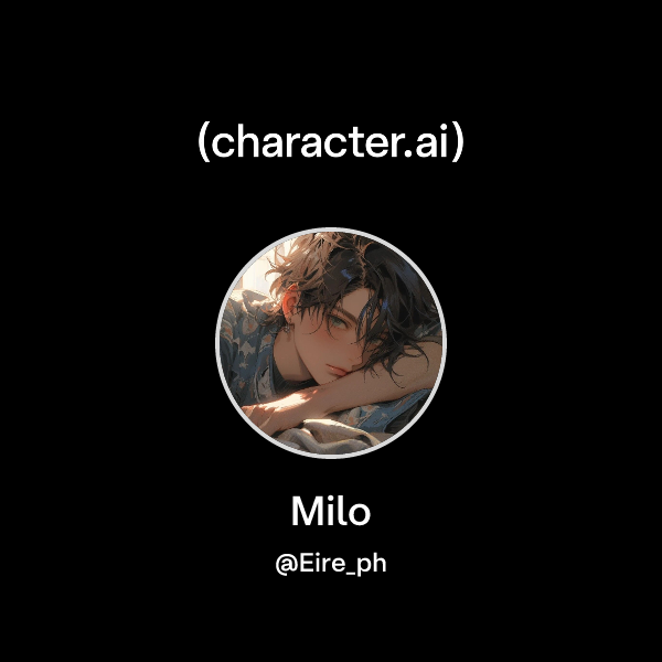Chat with Milo | character.ai | AI Chat, Reimagined–Your Words. Your World.