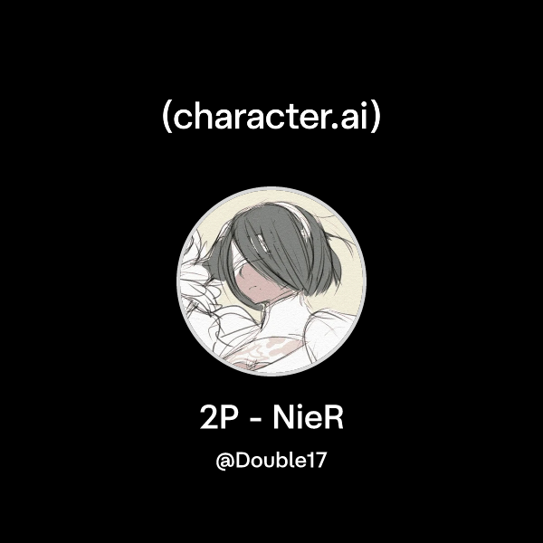 Chat with 2P - NieR | character.ai | AI Chat, Reimagined–Your Words ...