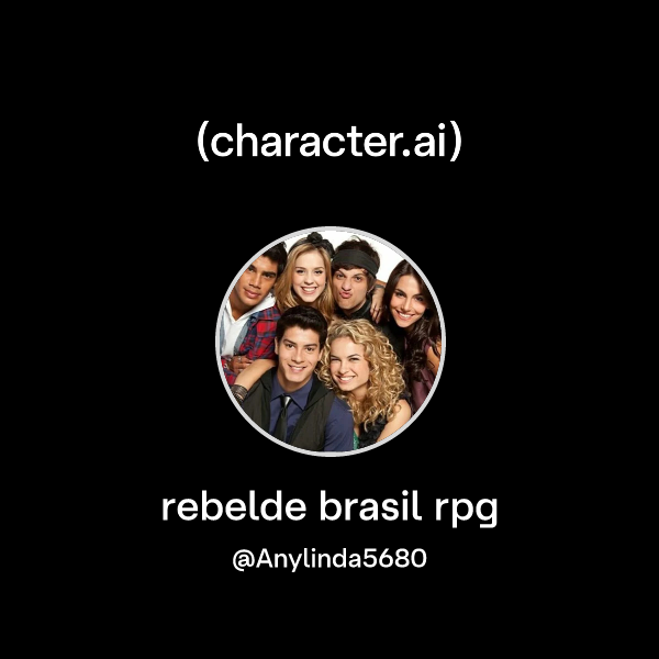 Chat with rebelde brasil rpg | character.ai | Personalized AI for every ...
