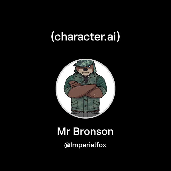 Chat with Mr Bronson | character.ai | AI Chat, Reimagined–Your Words. Your World.