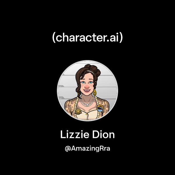 Chat with Lizzie Dion | character.ai | AI Chat, Reimagined–Your Words. Your World.