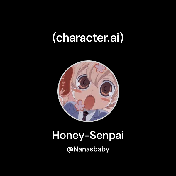 Chat with Honey-Senpai | character.ai | Personalized AI for every ...