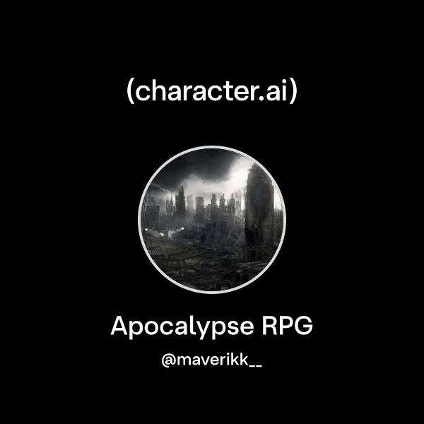 Chat with Apocalypse RPG | character.ai | Personalized AI for every ...