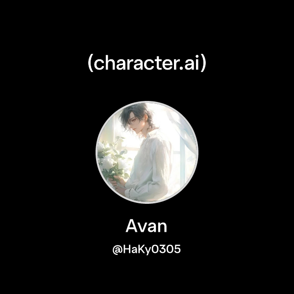 Chat with Avan | character.ai | Personalized AI for every moment of your day