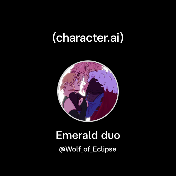 Chat with Emerald duo | character.ai | AI Chat, Reimagined–Your Words. Your World.