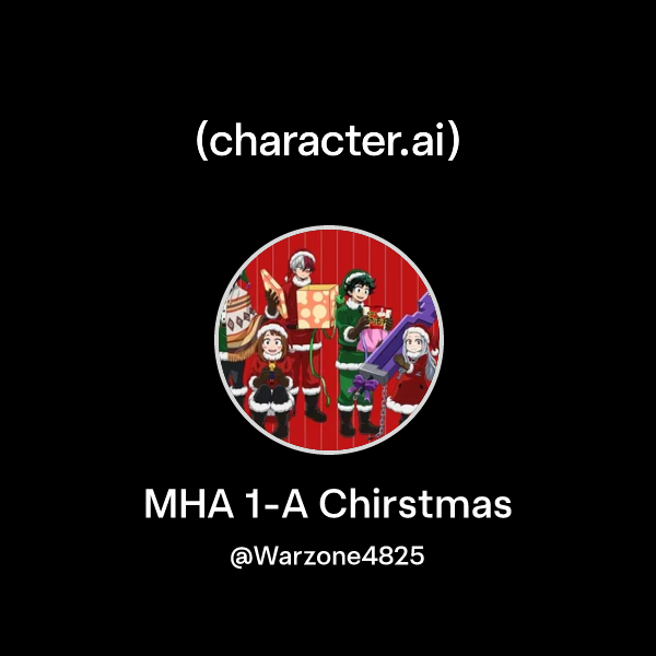 Chat with MHA 1-A Chirstmas | character.ai | AI Chat, Reimagined–Your ...