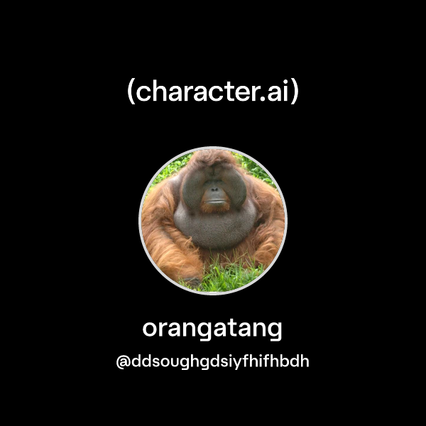 Chat with orangatang | character.ai | AI Chat, Reimagined–Your Words ...