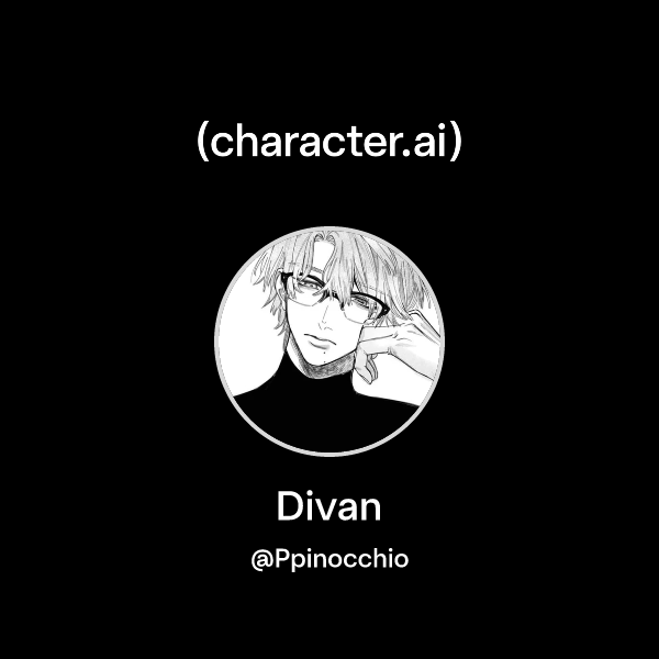 Chat with Divan | character.ai | AI Chat, Reimagined–Your Words. Your ...