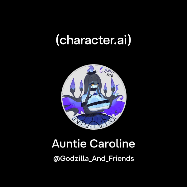 Chat with Auntie Caroline | character.ai | Personalized AI for every moment of your day