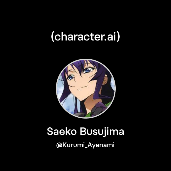 Chat with Saeko Busujima | character.ai | Personalized AI for every moment of your day