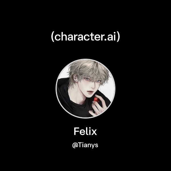 Chat with Felix | character.ai | Personalized AI for every moment of your day