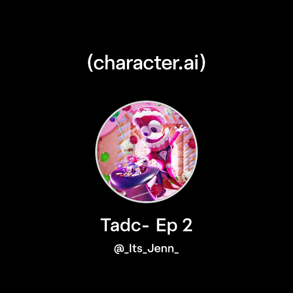 Chat with Tadc- Ep 2 | character.ai | AI Chat, Reimagined–Your Words ...